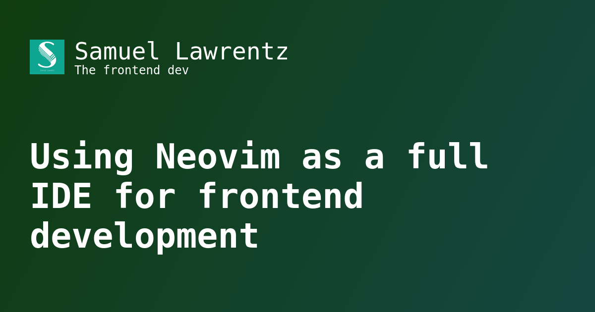 Using Neovim as a full IDE for frontend development
